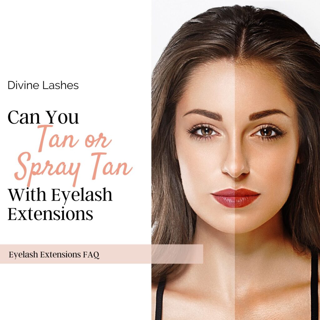 Can You Tan With Eyelash Extensions Or Spray Tan 