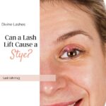 Can a Lash Lift Cause a Stye? How to Treat & Prevent